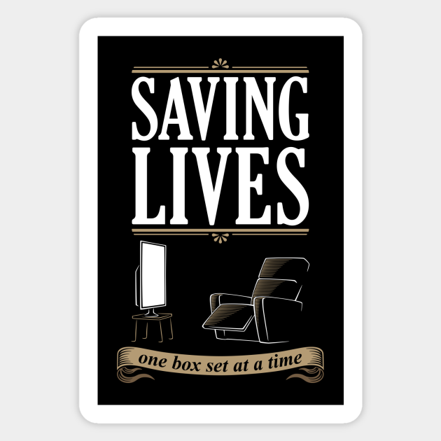 Saving Lives One Box Set at a Time - Saving Lives - Sticker | TeePublic Saving Lives One Box Set at a Time - Saving Lives - Sticker | TeePublic